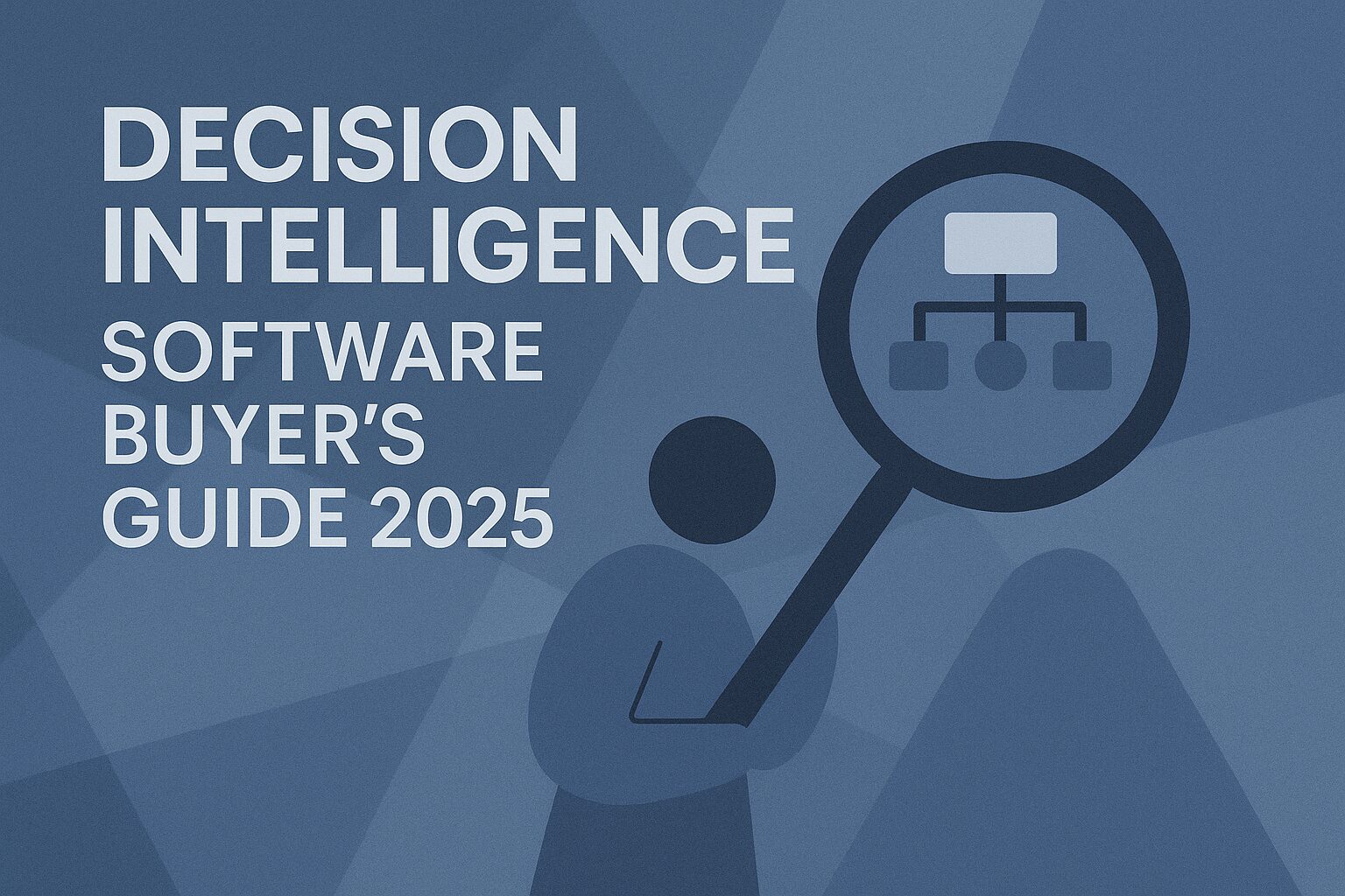 Decision Intelligence Software Buyer’s Guide 2025 - NexStrat AI Blog